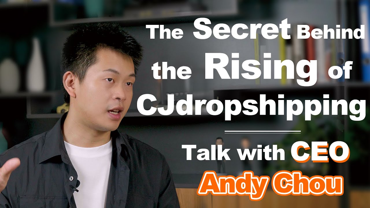 The Secret behind the Rising of CJdropshipping | CEO Interview - YouTube