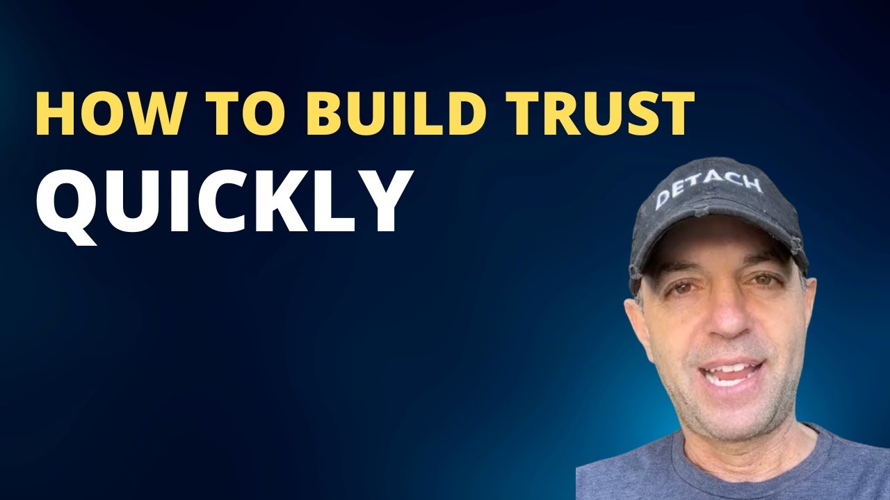 How to Build Trust Quickly - YouTube