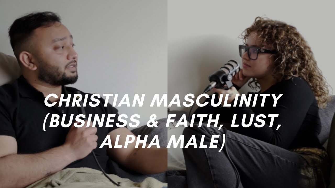 Masculinity in Christ (lust, faith & business, not feeling God after ...