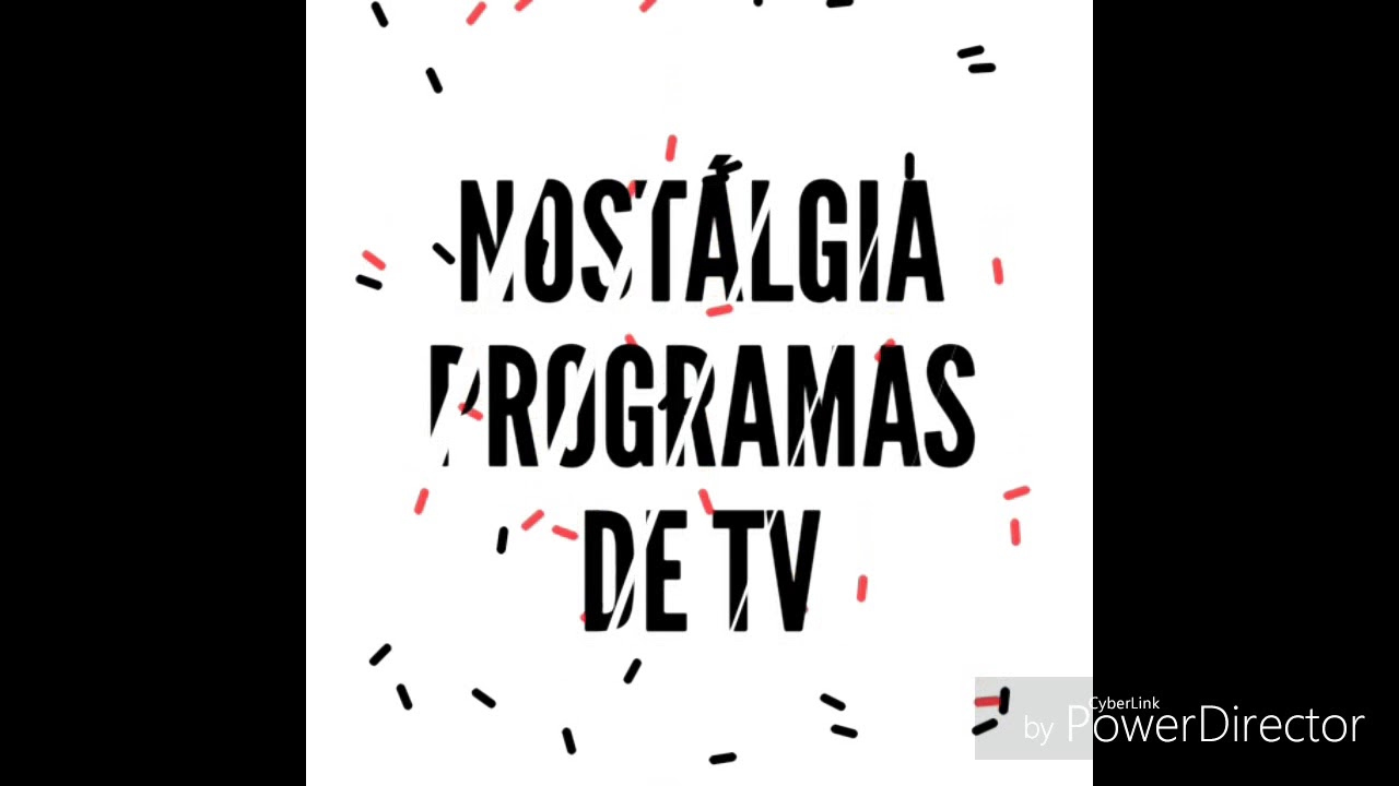 Nostálgia Programas de TV - YouTube