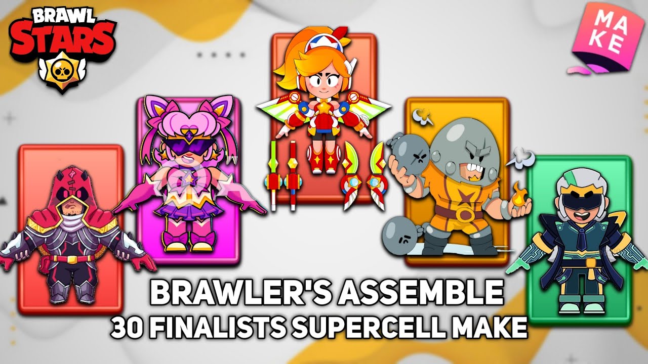 30 Brawler's Assemble Finalists Supercell Make || Brawl Stars - YouTube