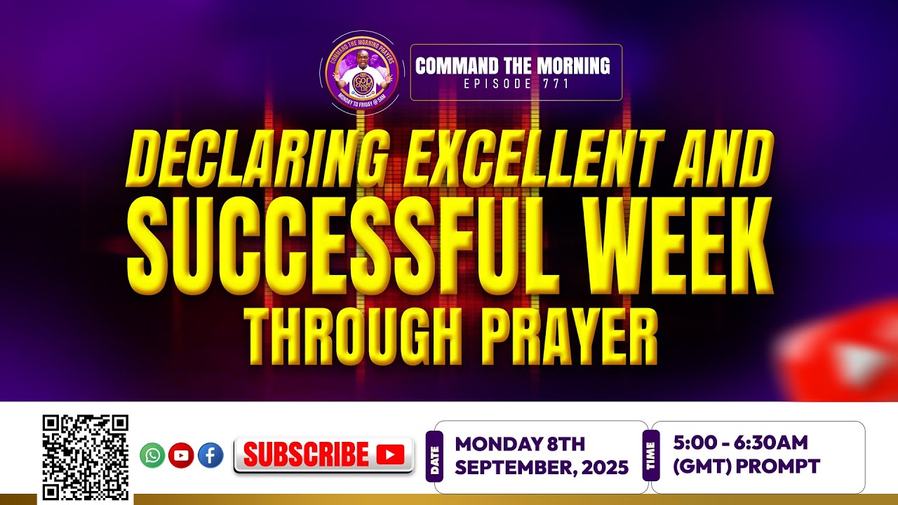 COMMAND THE MORNING PRAYERS - Episode 771 | DECLARING EXCELLENT AND ...