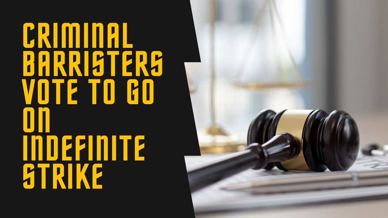 Criminal barristers vote to go on indefinite strike - YouTube
