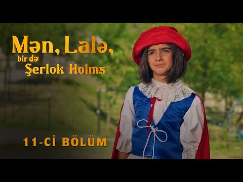 Mən, Lalə, bir də Şerlok Holms | 11-ci bölüm