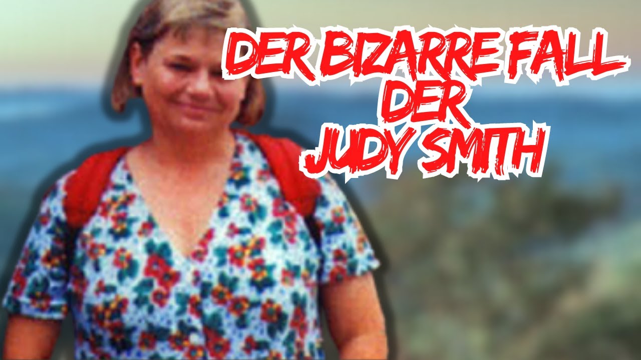 [Fall 20] Der bizarre Fall der Judy Smith - YouTube