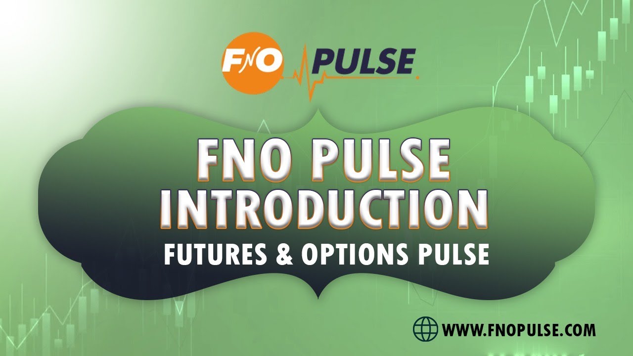 FNO Introduction - FUTURES N OPTIONS PULSE . WWW.FNOPULSE.COM - YouTube
