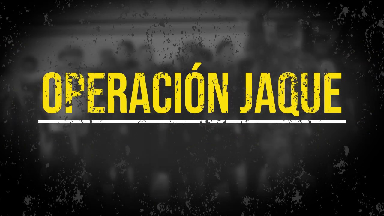 Operación Jaque, 12 años de la operación perfecta - YouTube