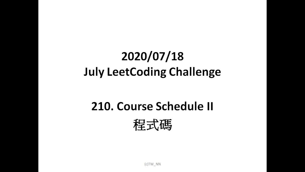 Twnn Leetcode 210 Course Schedule Ii 程式碼 C Youtube 9176