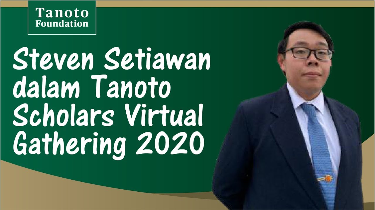 Tanoto Scholars Virtual Gathering 2020 Day #1: Steven Setiawan - YouTube