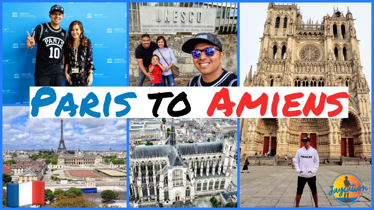 PARIS TO AMIENS FRANCE - UNESCO World Heritage Center + Amiens ...