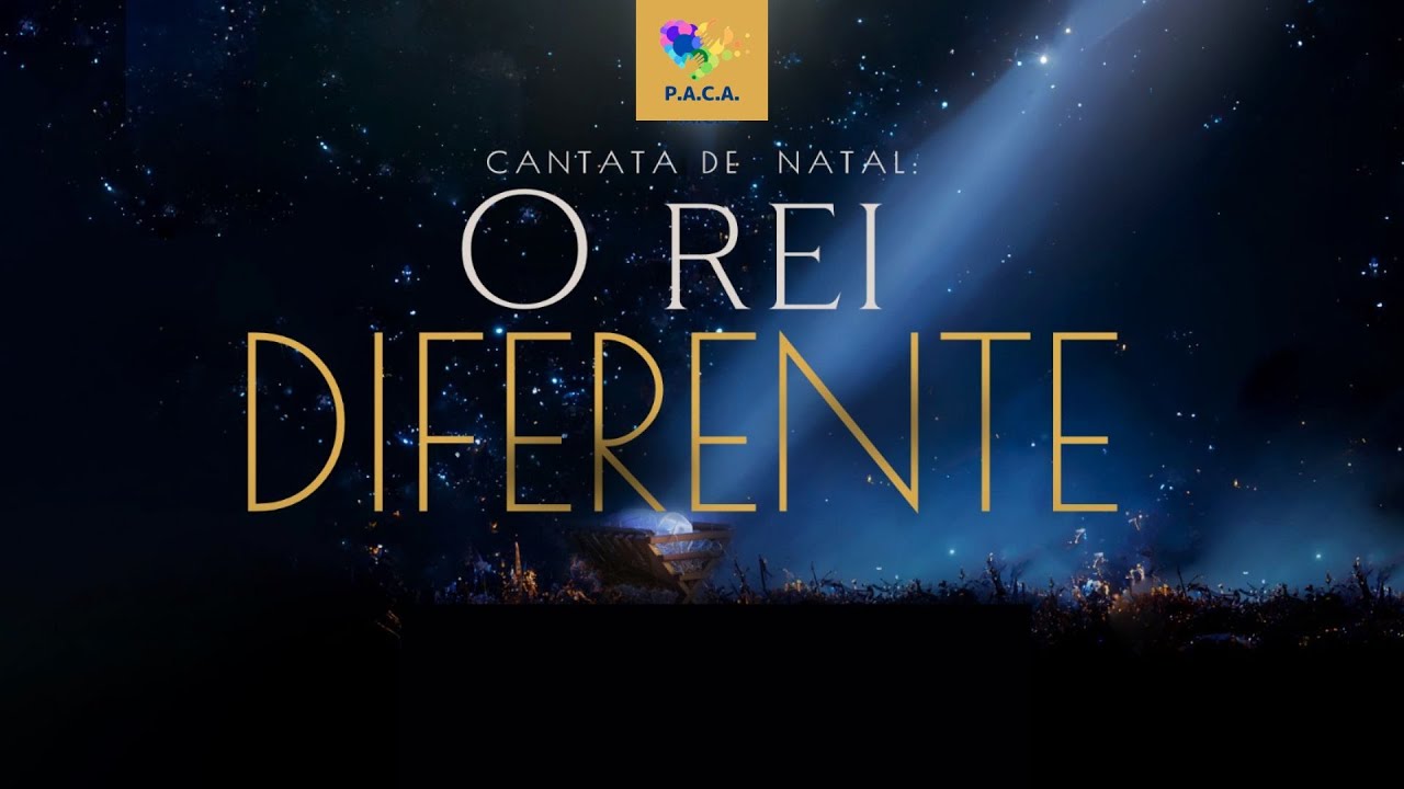 O rei diferente por Coral de Crianças do Paca - YouTube
