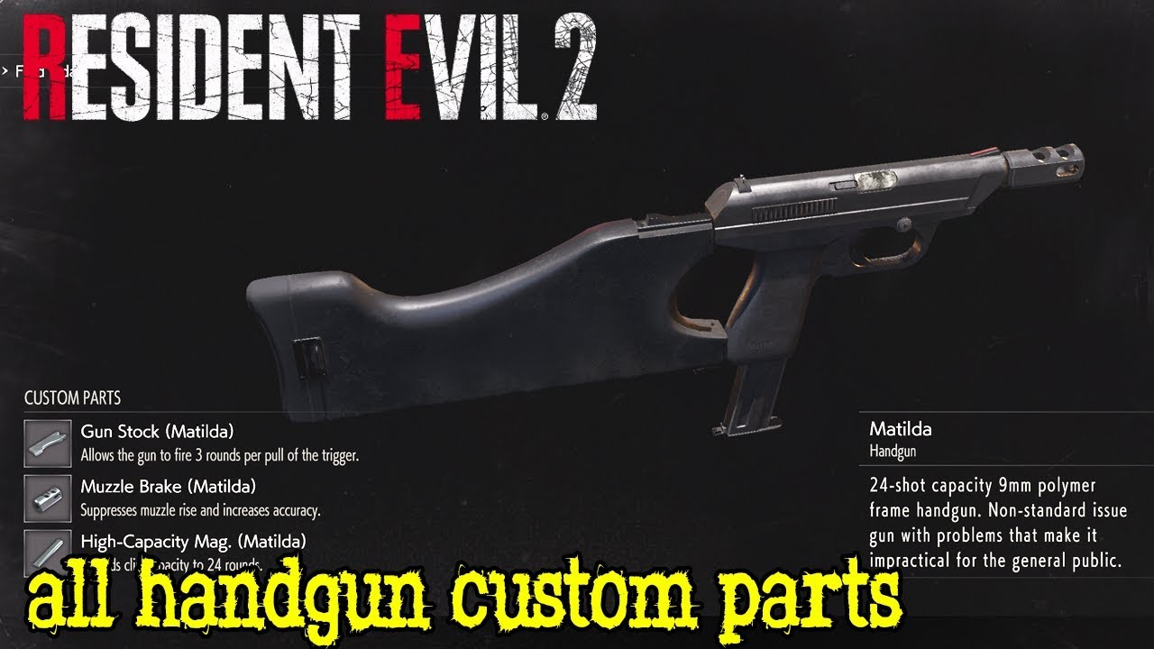 RESIDENT EVIL 2 REMAKE - All Handgun's Custom Parts Locations - 1080HD ...