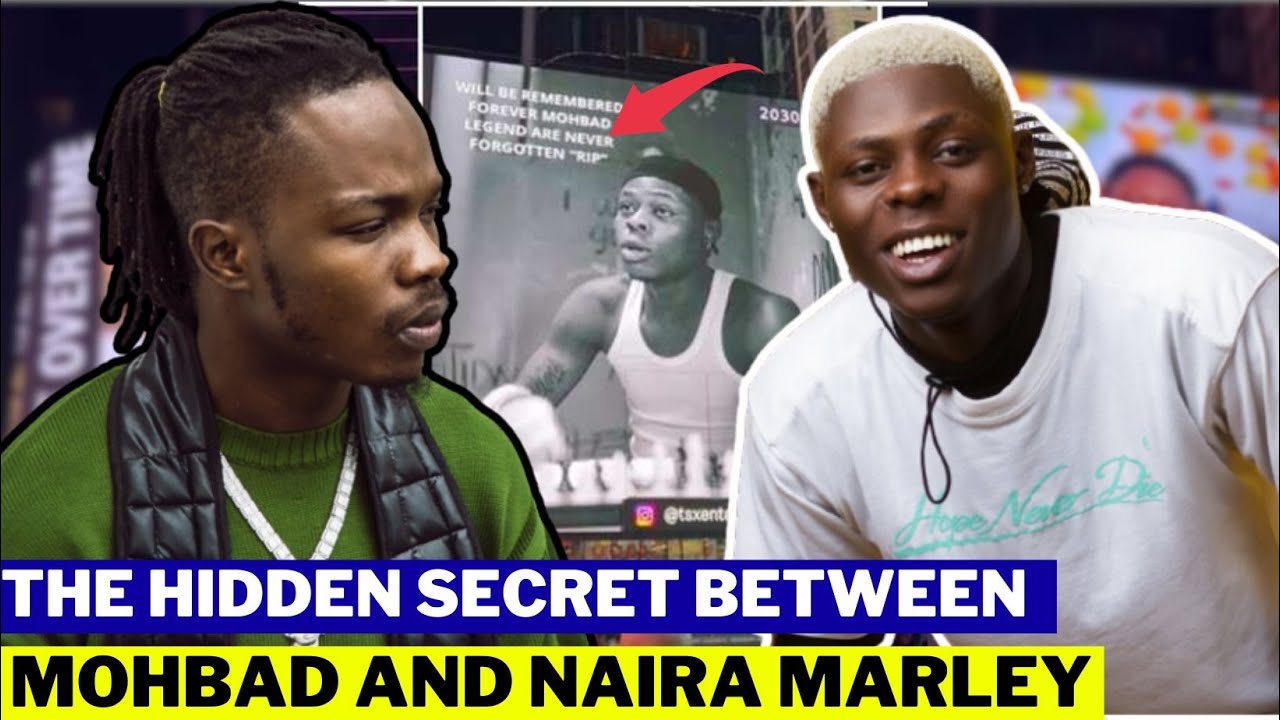 The Sad & Hidden Secret Between Mohbad & Naira Marley - YouTube