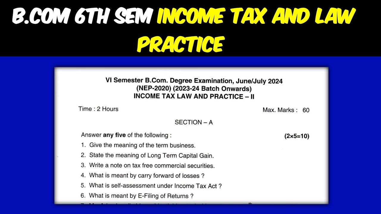 B.Com 6th sem Income Tax and Law Practice - II B.Com 6th sem Question paper 2024|NEP question ...