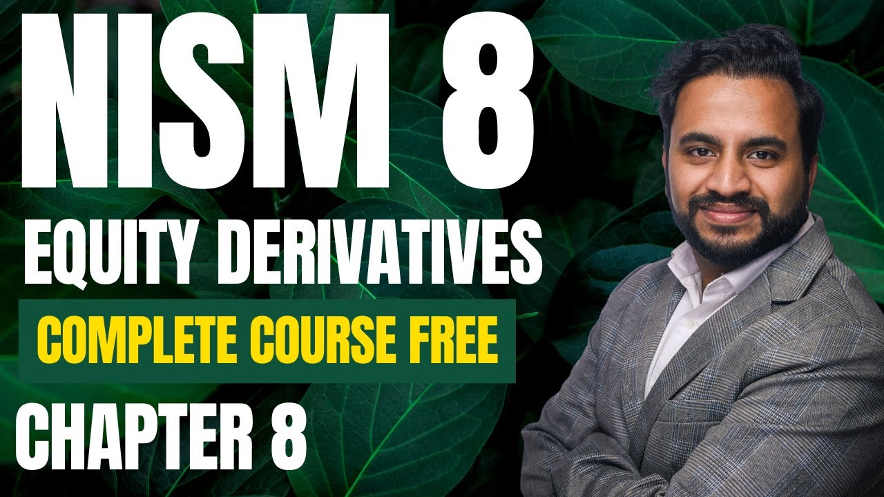 NISM - 8 Equity Derivatives Exam | FULL COURSE - Chapter 8 - YouTube