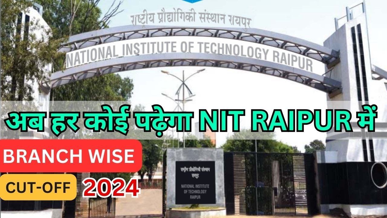 NIT RAIPUR || ADMISSION PROCESS || BRANCH WISE CUT-OFF 2024 CSAB ROUND ...