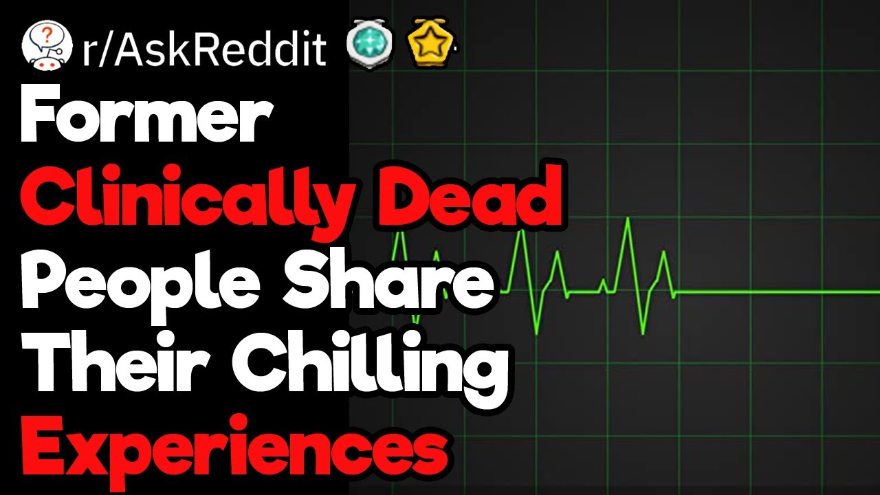 Stories From People Who Have Been Clinically Dead - YouTube
