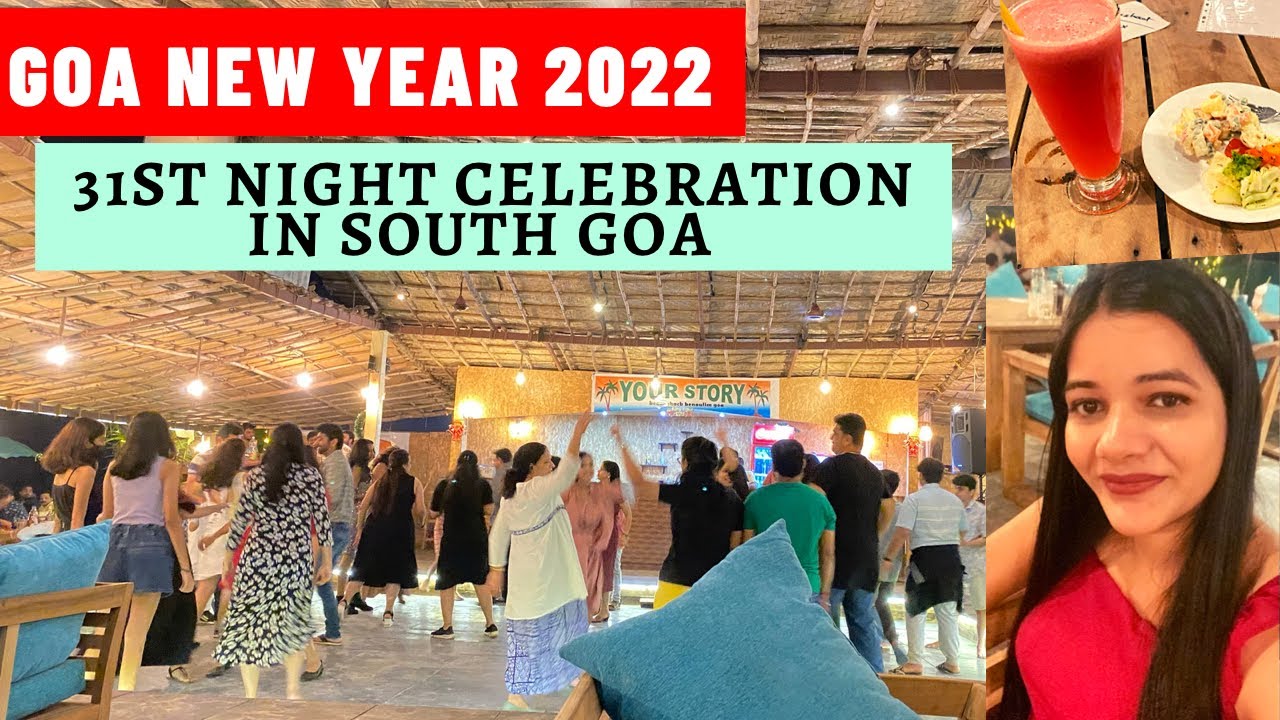 New Year Celebration 2022 Goa | South Goa on New Year’s Eve | Goa ...