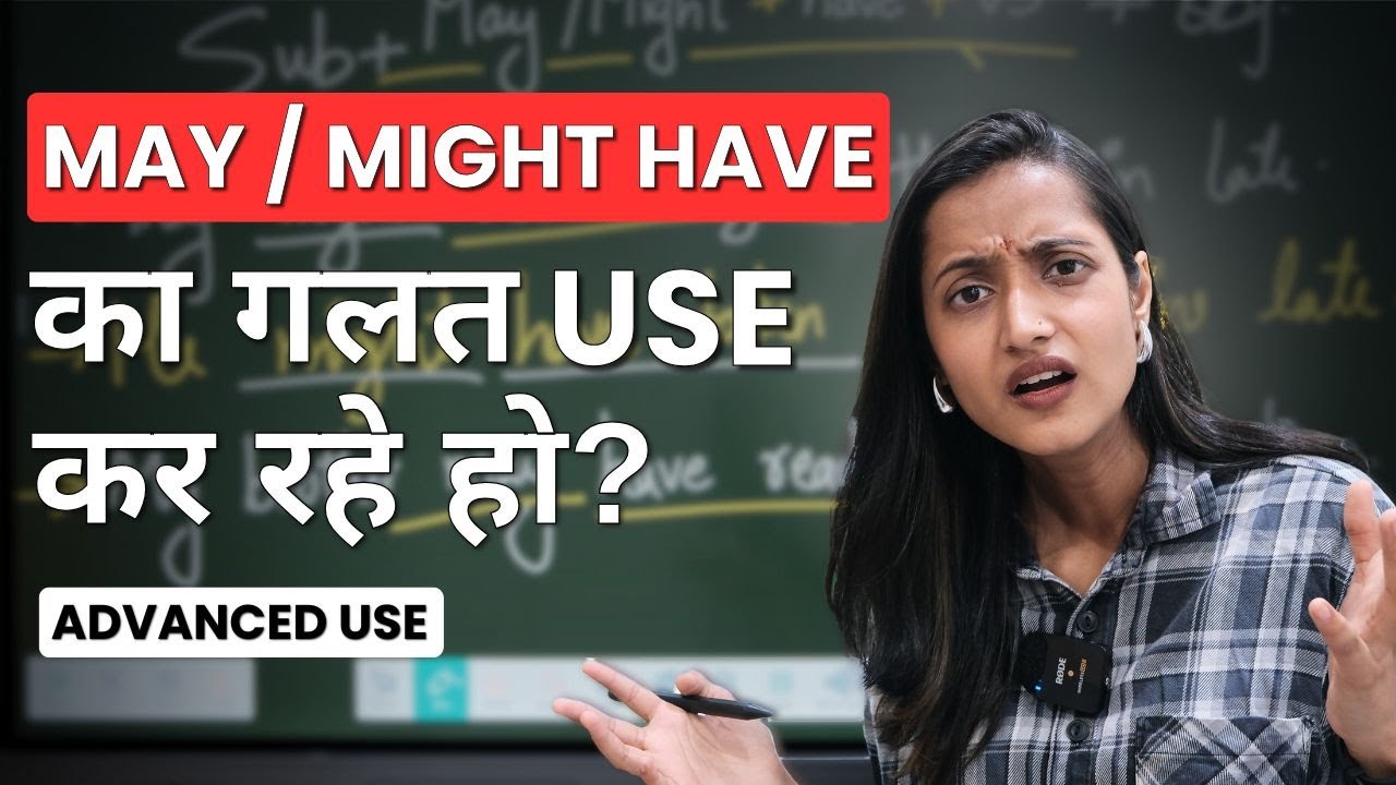 Advanced use " May have / Might have " + " Verb 3rd form " | English ...