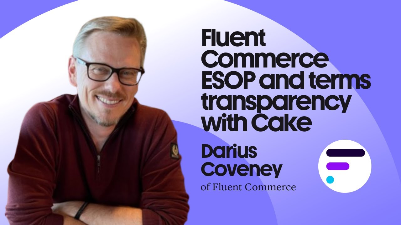 Fluent Commerce lets employees easily see ESOP and terms with Cake ...
