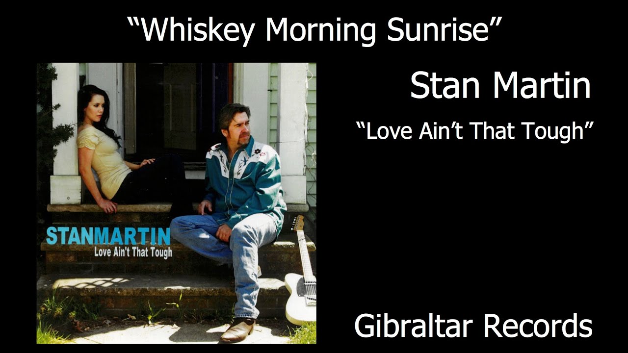 Stan Martin "Whiskey Morning Sunrise" - YouTube