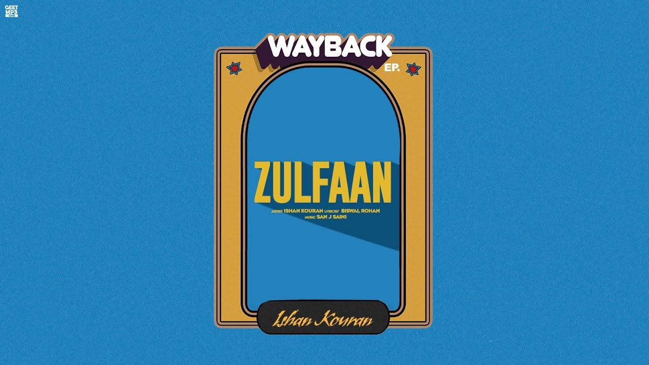 Zulfaan: Ishan Kouran (Audio Song) Latest Punjabi Song 2024 | Geet MP3 ...