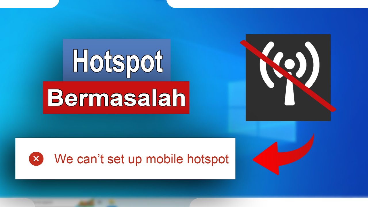 Tips Mengatasi Mobile Hotspot Tidak Bisa Diaktifkan Pada Windows 10 ...