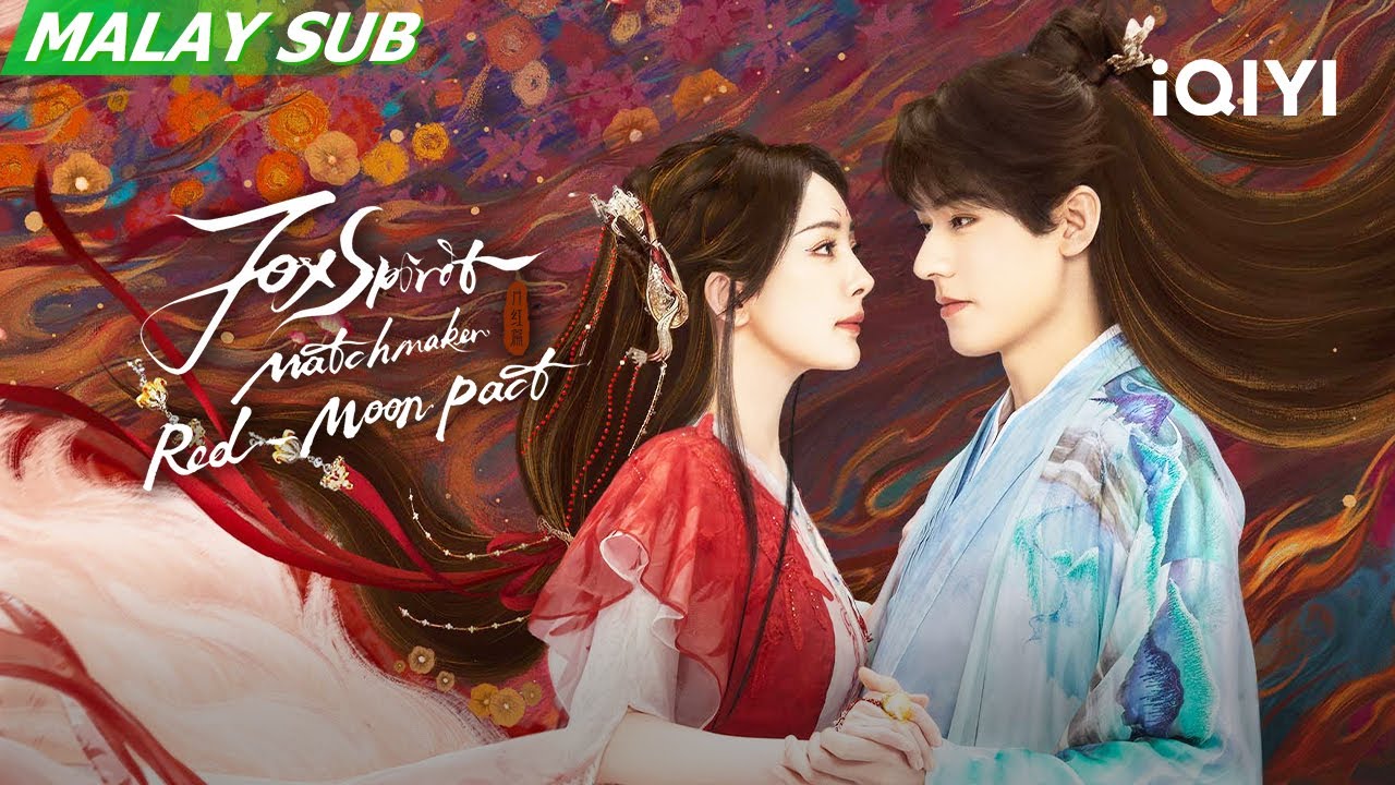 Trailer：Nasib di bawah pokok | Fox Spirit Matchmaker: Red-Moon Pact ...