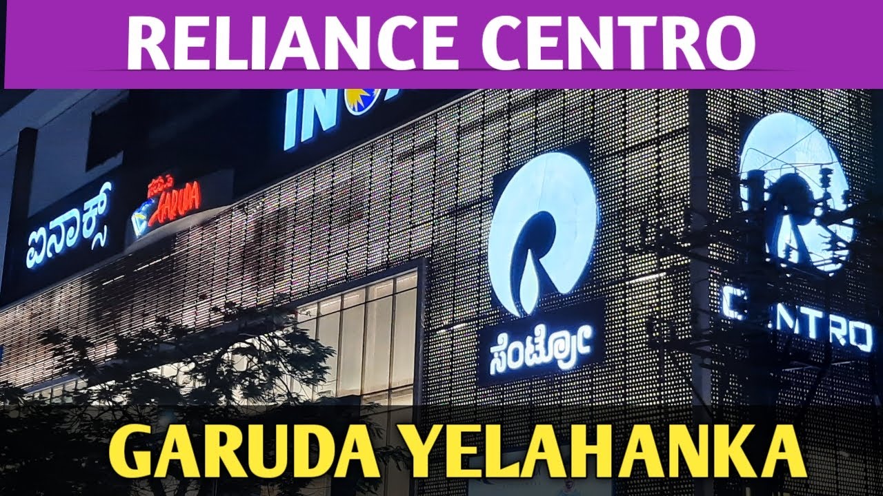 RELIANCE CENTRO Mall Now In Yelahanka | GARUDA YELAHANKA | #bengaluru ...