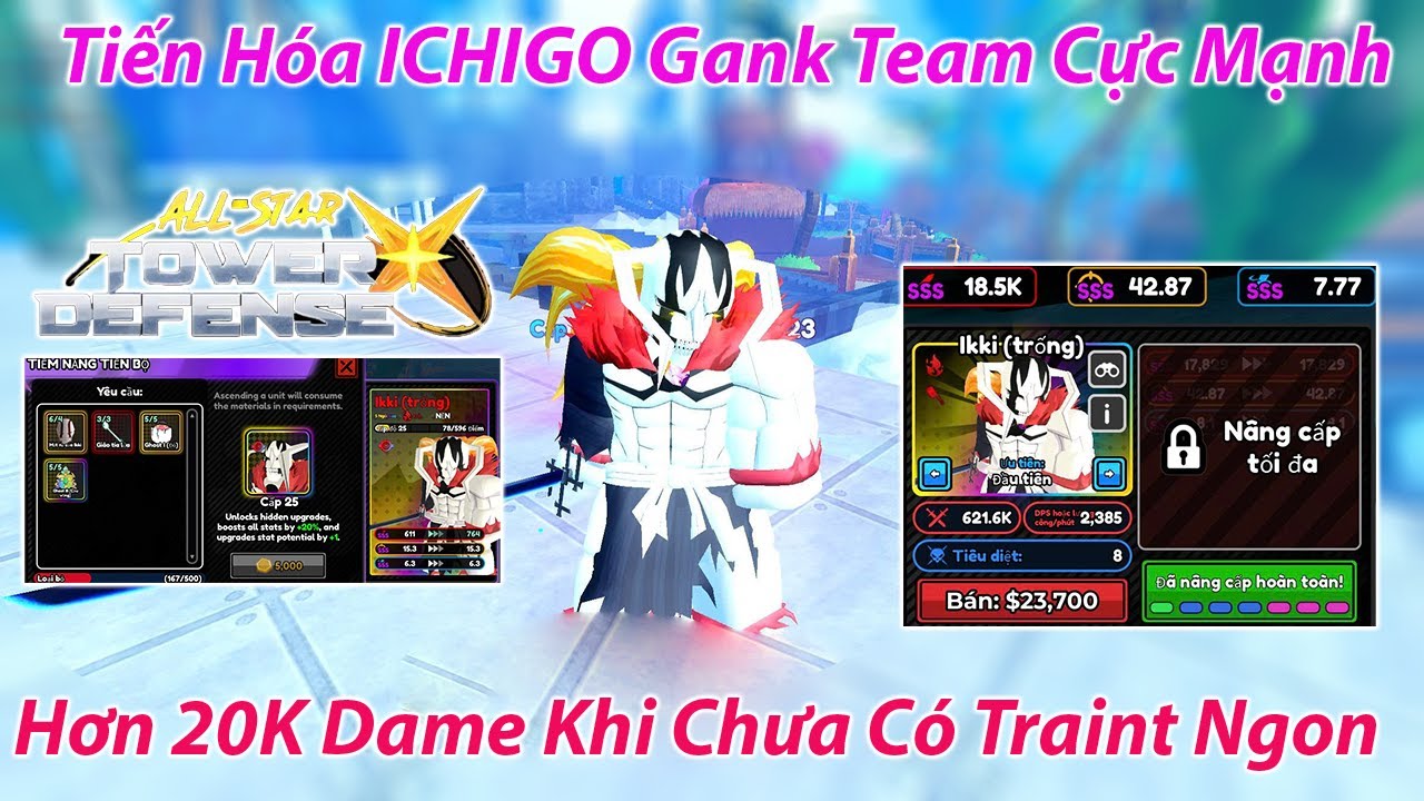 All Star Tower Defense X - Tiến Hóa ICHIGO Gank Team Cực Mạnh Với Hơn ...