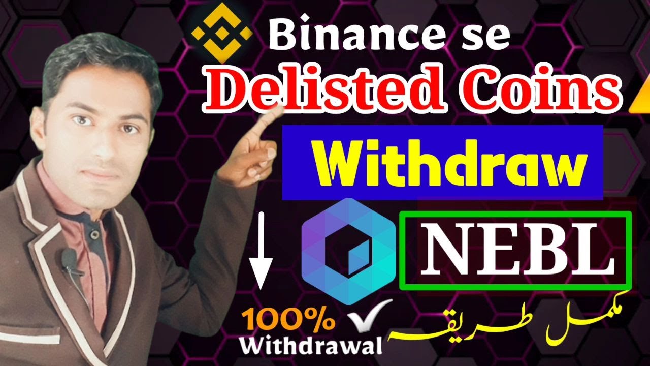 How to withdraw delisted coin NEBL | Delisted Coins NEBL Withdraw kesa ...