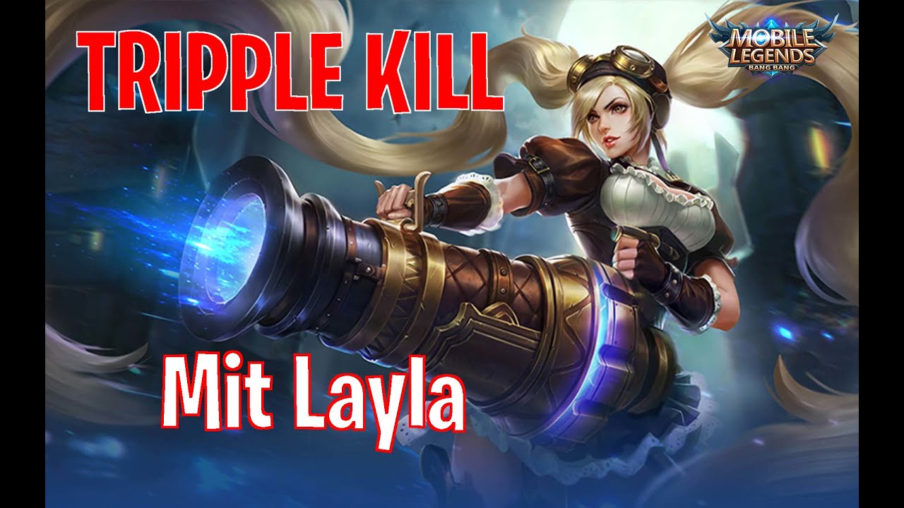TRIPPLE KILL mit LAYLA 😁 | KLASSISCH #002 | Mobile Legends - YouTube