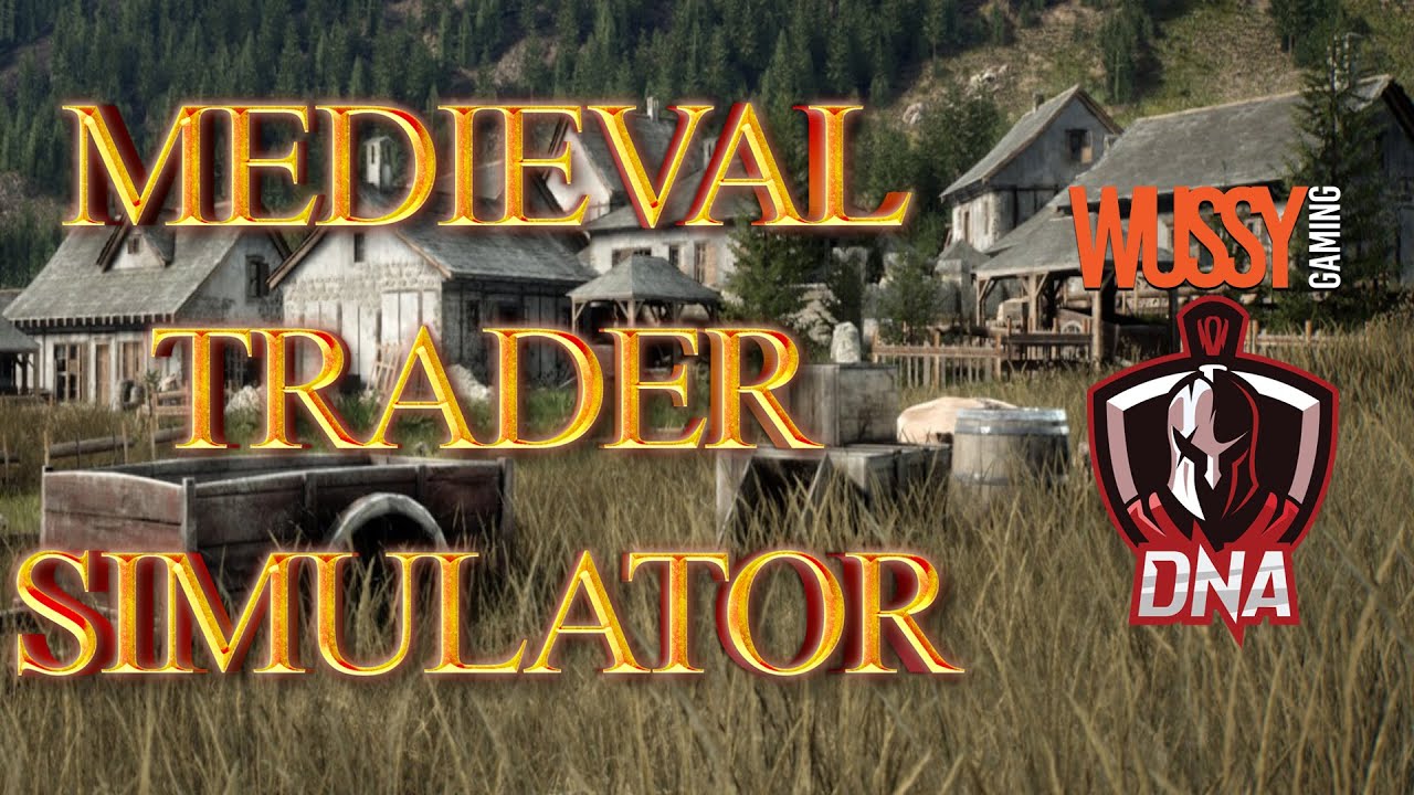 Medieval Trader Simulator: First Look & Play! LIVE STREAM! - YouTube