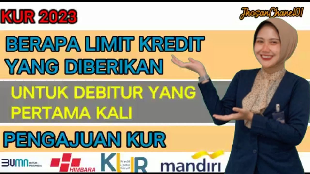 Berapa Limit KUR Yang Diberikan Pertama Kali Kepada Debitur||KUR 2023# ...