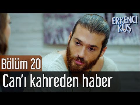 Erkenci Kuş 20. Bölüm - Can'ı Kahreden Haber