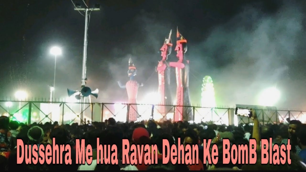 Dussehra Me hua Ravan Dehan Ke BomB Blast - YouTube