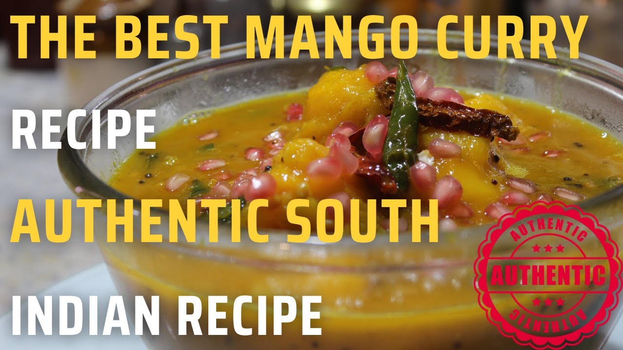 The Best Mango Curry Recipe | Authentic South Indian Mavina Hannina ...