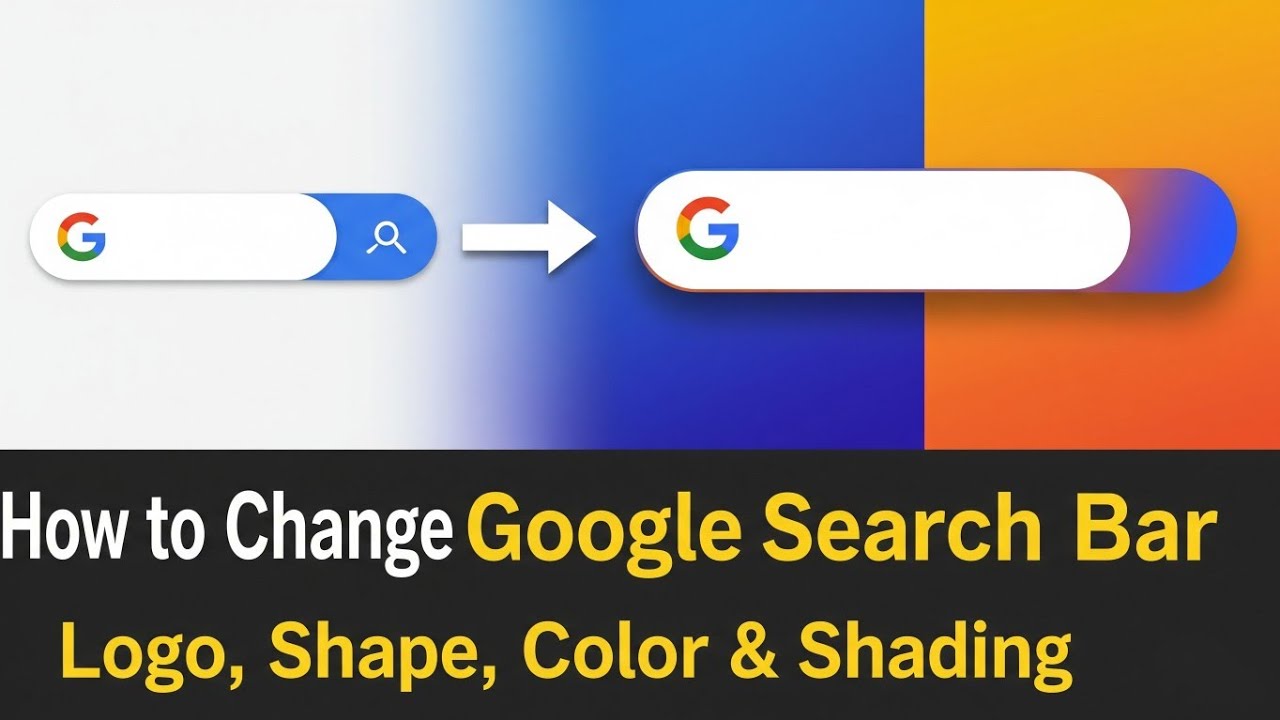 How to Change Google Search Bar logo, Shape, Color & Shading | Google ...