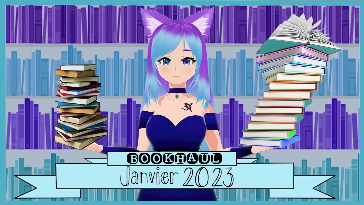 [ Vtuber FR ] BOOK HAUL du mois de Janvier 2023 - YouTube