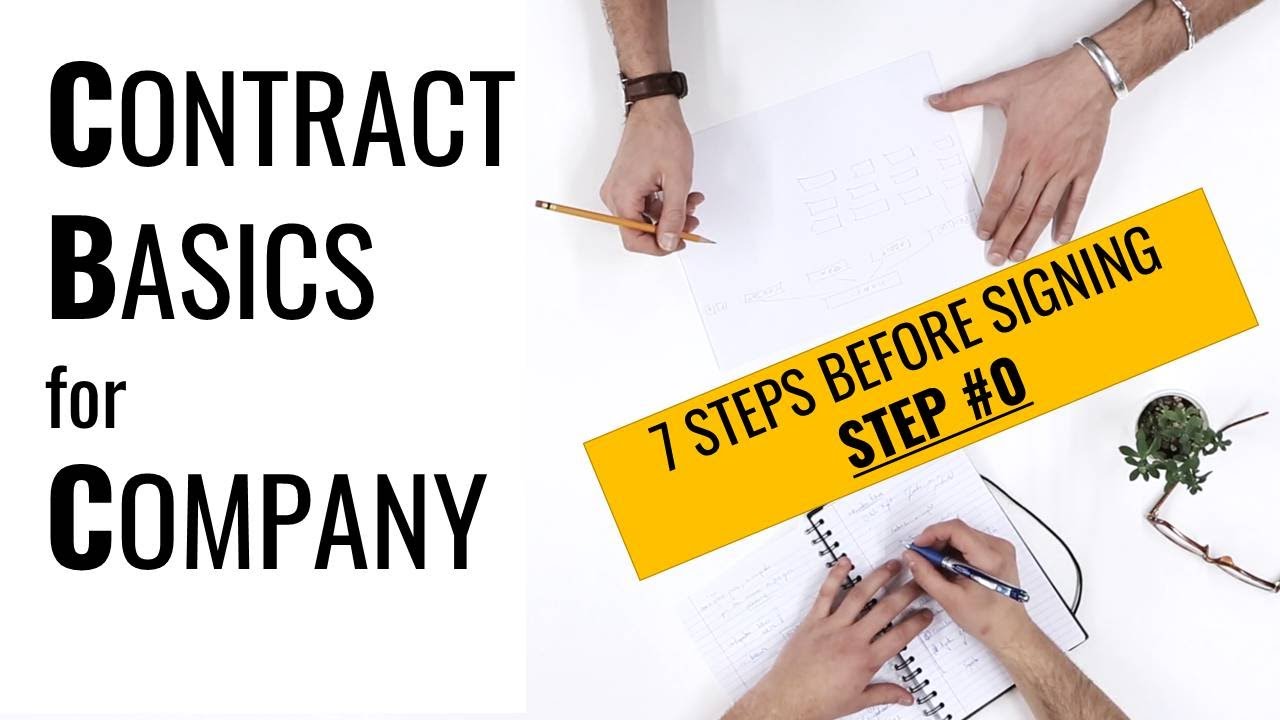 Contract Basics For Company: Seven Steps Before Contract Signing (STEP ...
