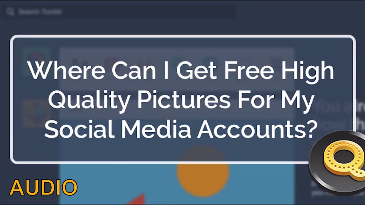 (AUDIO) Where Can I Get Free High Quality Pictures For My Social Media Accounts ANSWERED ...