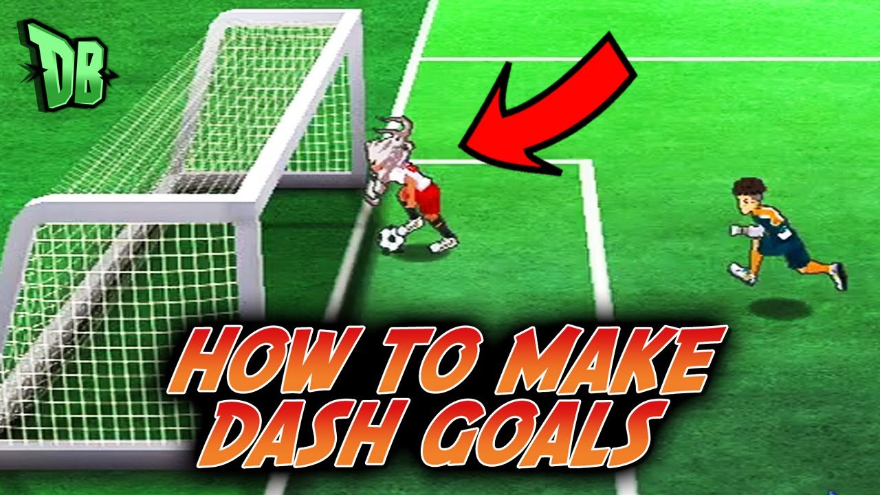 How to use DASH CHAINING to SCORE GOALS in Inazuma Eleven GO Strikers ...