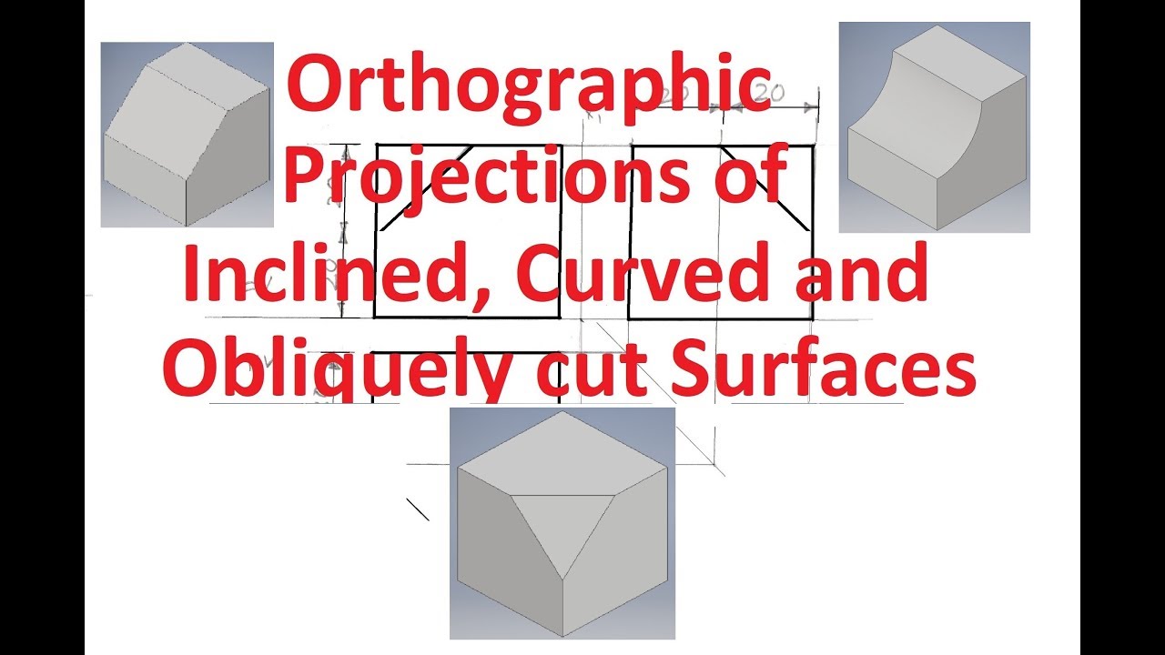 3.13-Orthographic Projections of Inclined, Curved & Obliquely Cut ...