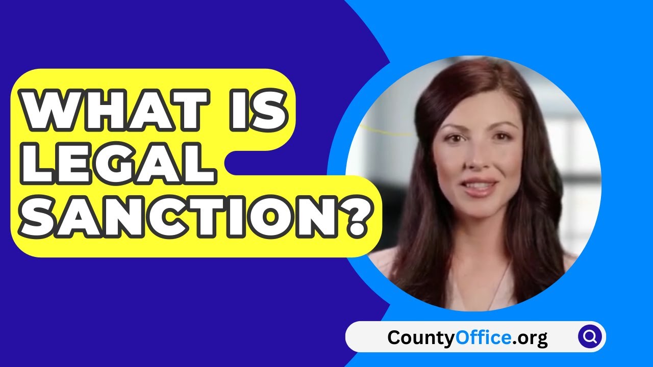 What Is Legal Sanction? - CountyOffice.org - YouTube