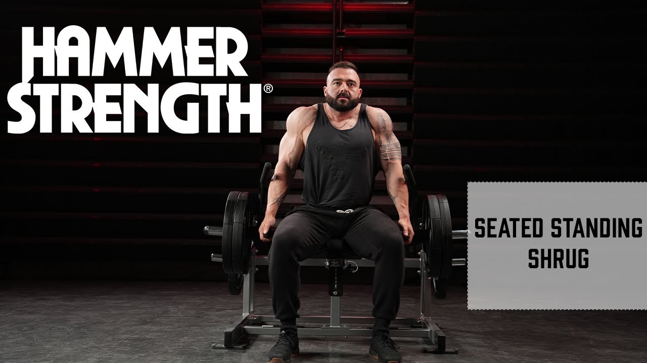 Seated Standing Shrug | Hammer Strength Plate Loaded - YouTube