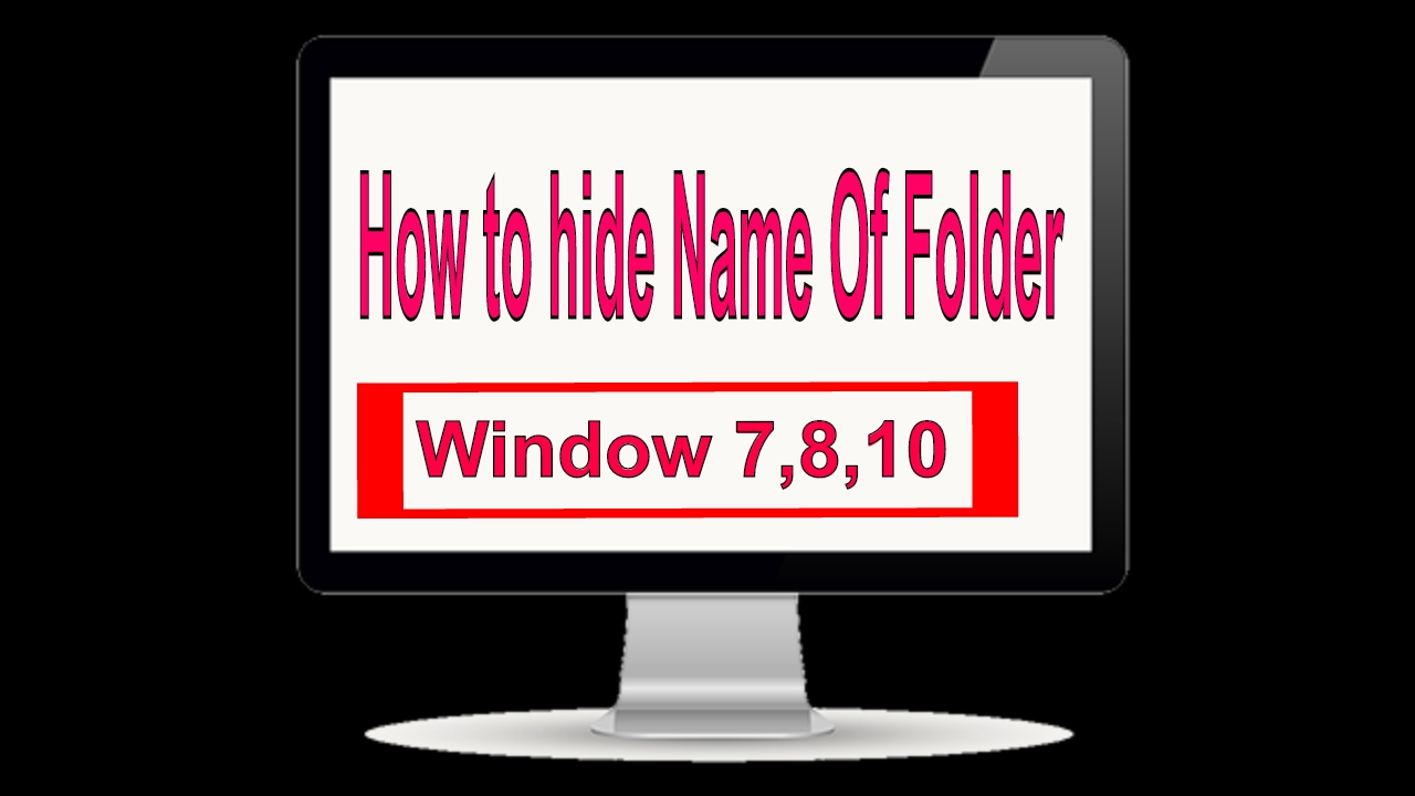 How To Hide The Name Of Folder Windows 7 8 10 YouTube how-to-hide-the-name-of-folder-windows-7-8-10-youtube
