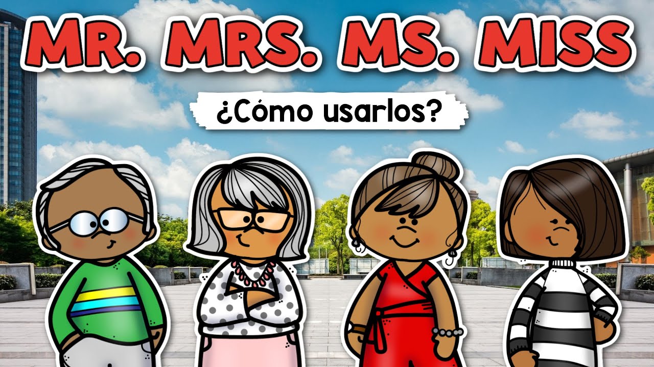 ¿Cuándo usar MR., MRS., MS. y MISS? | Explicación y Práctica de Títulos ...