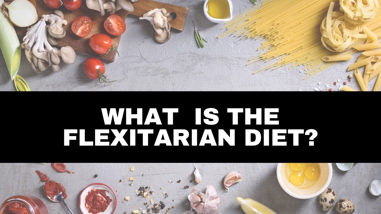 What exactly is the Flexitarian Diet? - YouTube