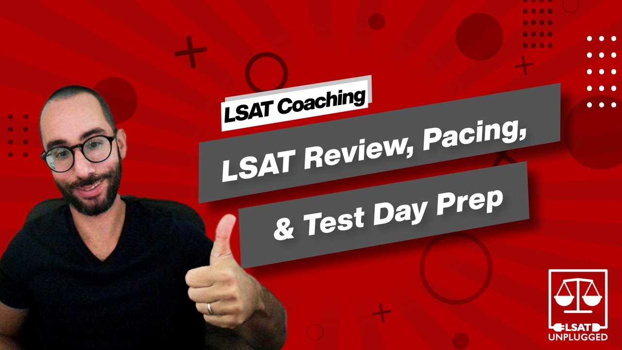 LSAT Review, Pacing, & Test Day Prep | Coaching with Steve - YouTube