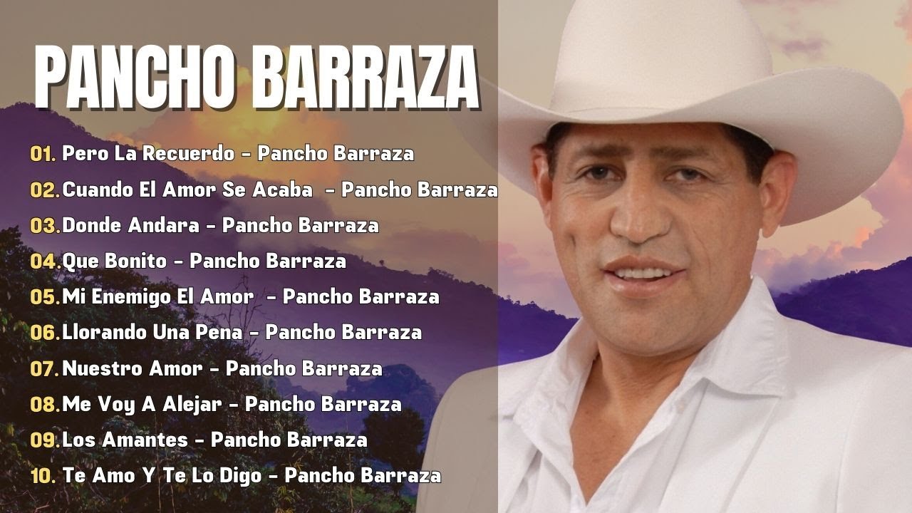 Pancho Barraza Exitos/Lo Mejor de sus Éxitos 2024/Nuevas Canciones y ...